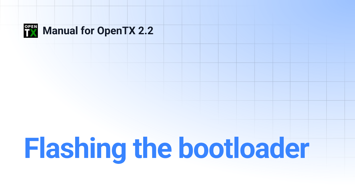 Flashing the bootloader | Manual for OpenTX 2.2