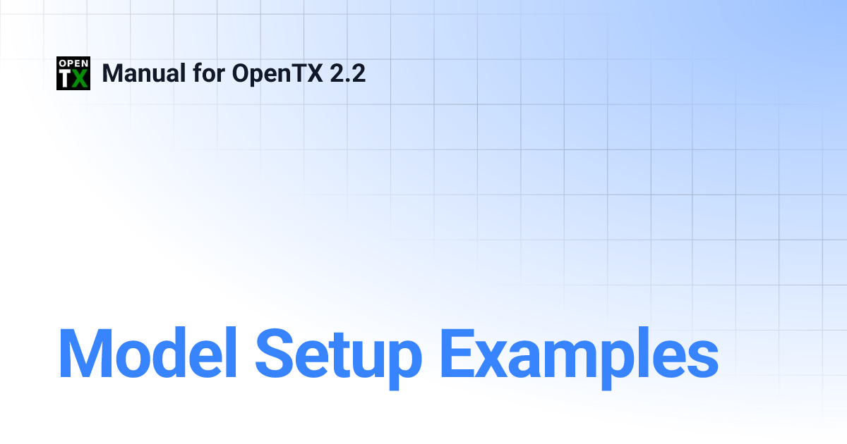Model Setup Examples | Manual for OpenTX 2.2