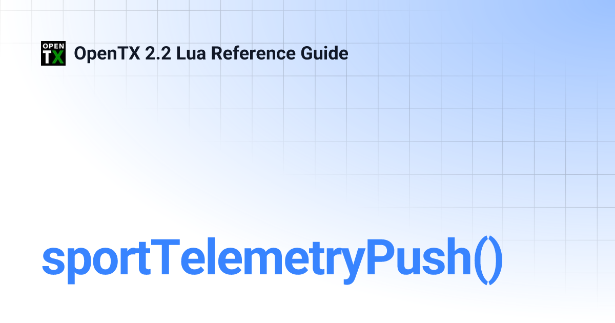 sportTelemetryPush() | OpenTX 2.2 Lua Reference Guide