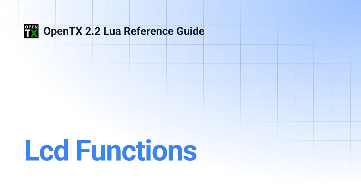 Lcd Functions | OpenTX 2.2 Lua Reference Guide