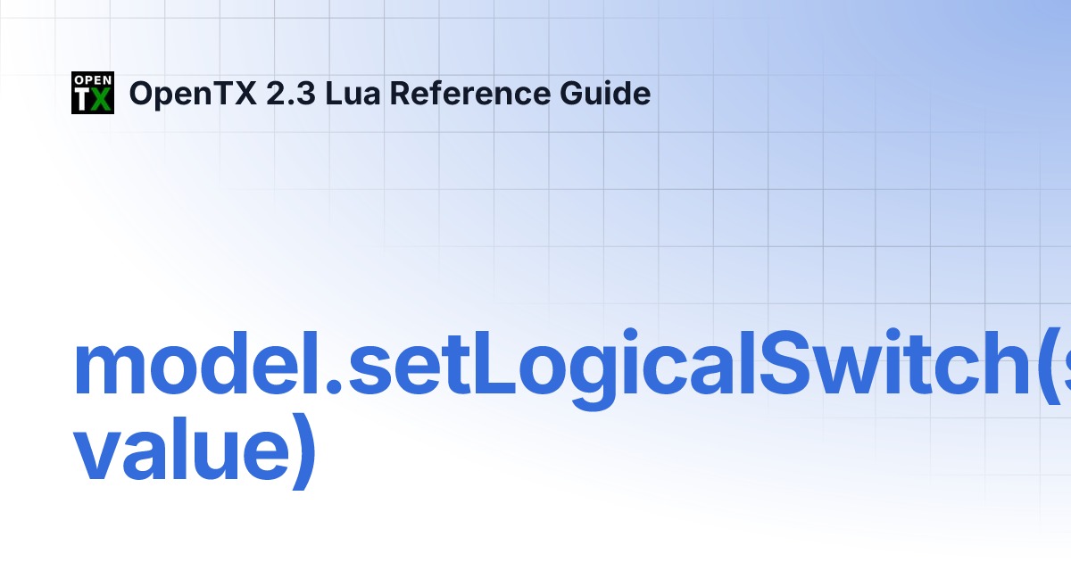 model.setLogicalSwitch(switch, value) | OpenTX 2.3 Lua Reference Guide