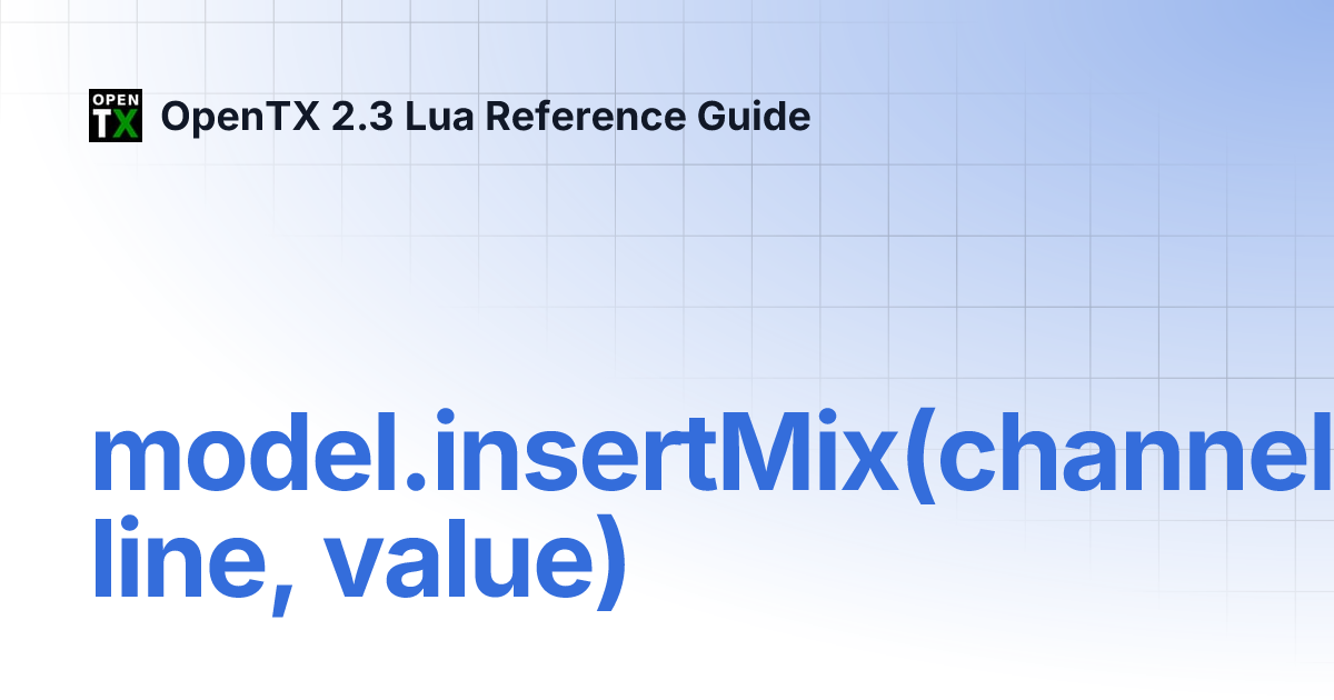 model.insertMix(channel, line, value) | OpenTX 2.3 Lua Reference Guide