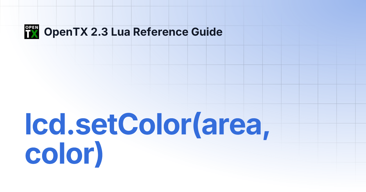 lcd.setColor(area, color) | OpenTX 2.3 Lua Reference Guide