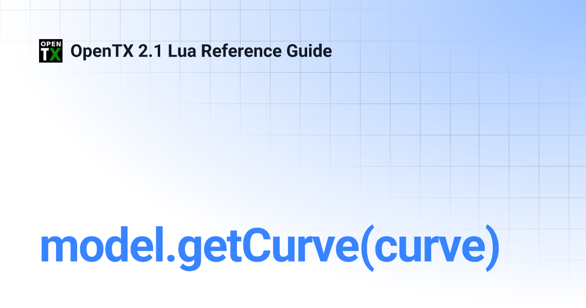 model.getCurve(curve) | OpenTX 2.1 Lua Reference Guide