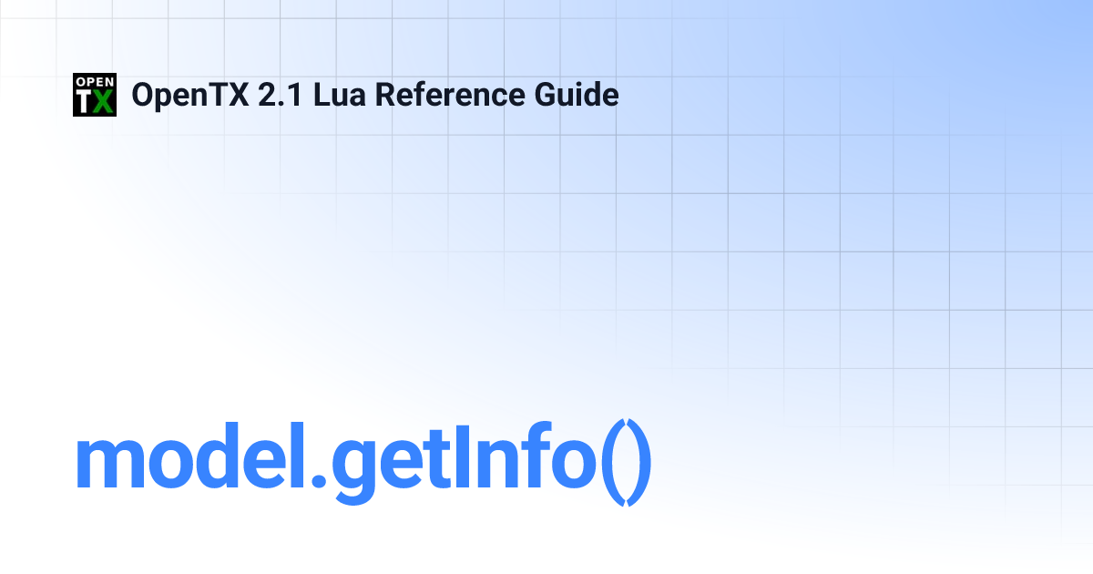 model.getInfo() | OpenTX 2.1 Lua Reference Guide